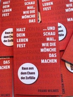 Buchauszug Frank Wilmes: „Halt Dein Leben fest…und schau mal, wie die ...